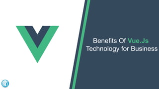 Benefits of vue.js technology for business | PPT