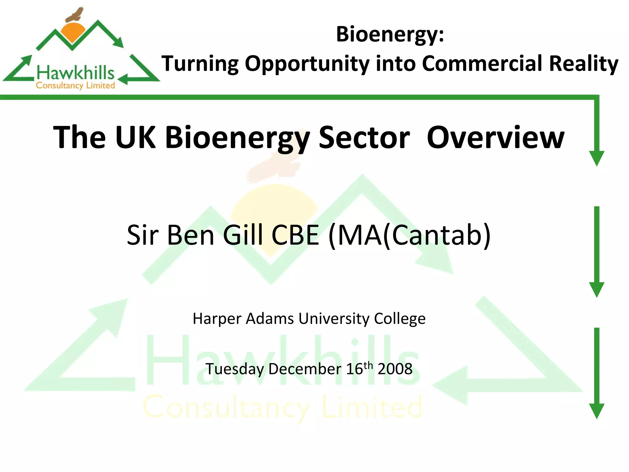 Ben Gill: UK Bioenergy Sector Overview | PPT