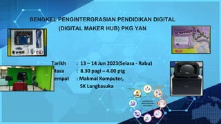 Bengkel DMH reka bentuk dan teknologi 2023 Latest.pptx