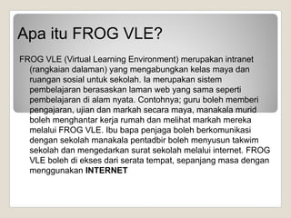 BENGKEL FROG VLE pibg edar makluman .pptx