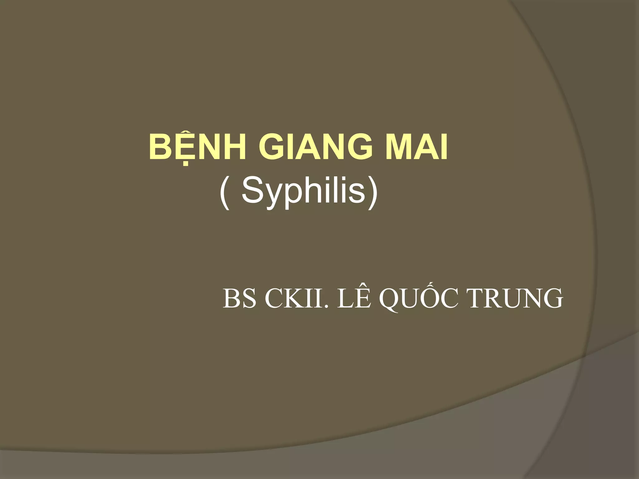 BỆNH GIANG MAI | PDF
