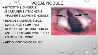 Benign lesions of larynx | PPTX