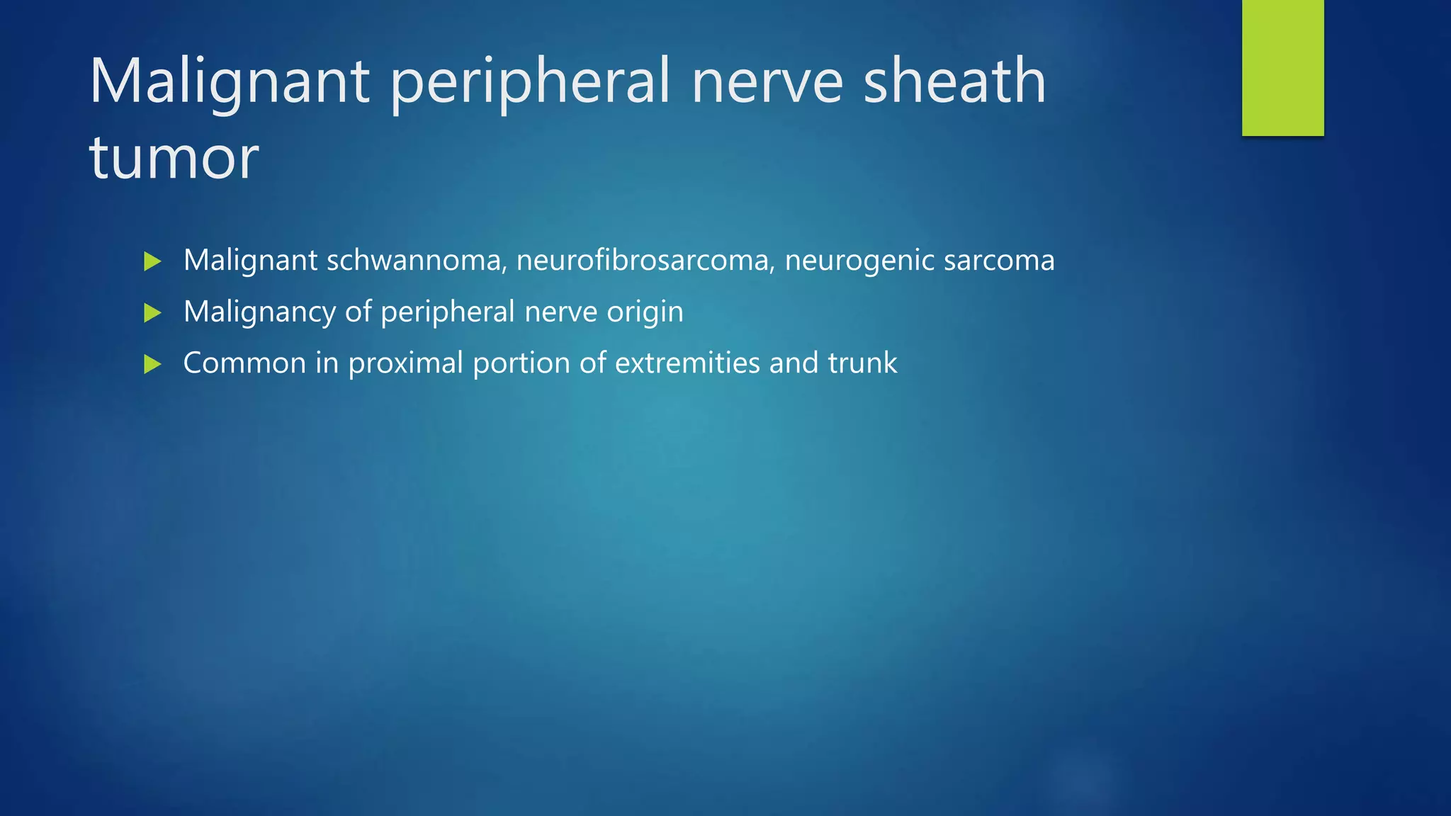 Benign and malignant nerve sheath tumors | PPTX