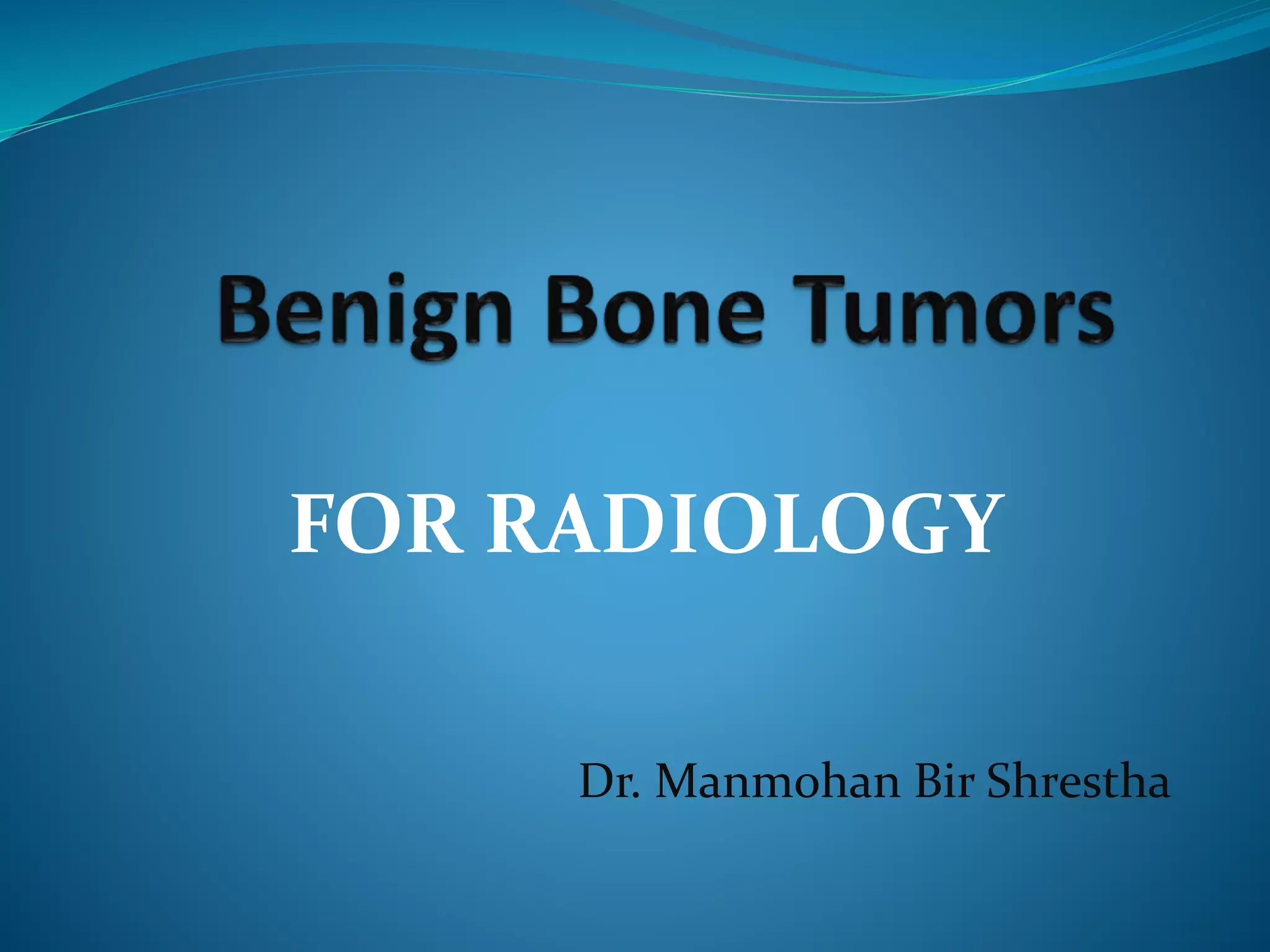 Benign bone tumors | PPTX