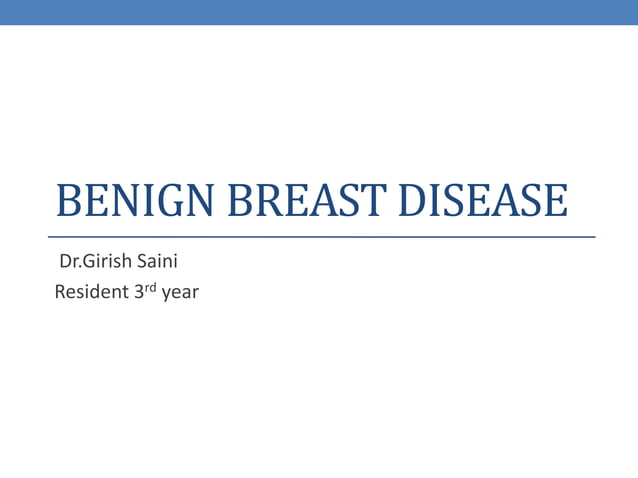 Benign breast disease | PPTX
