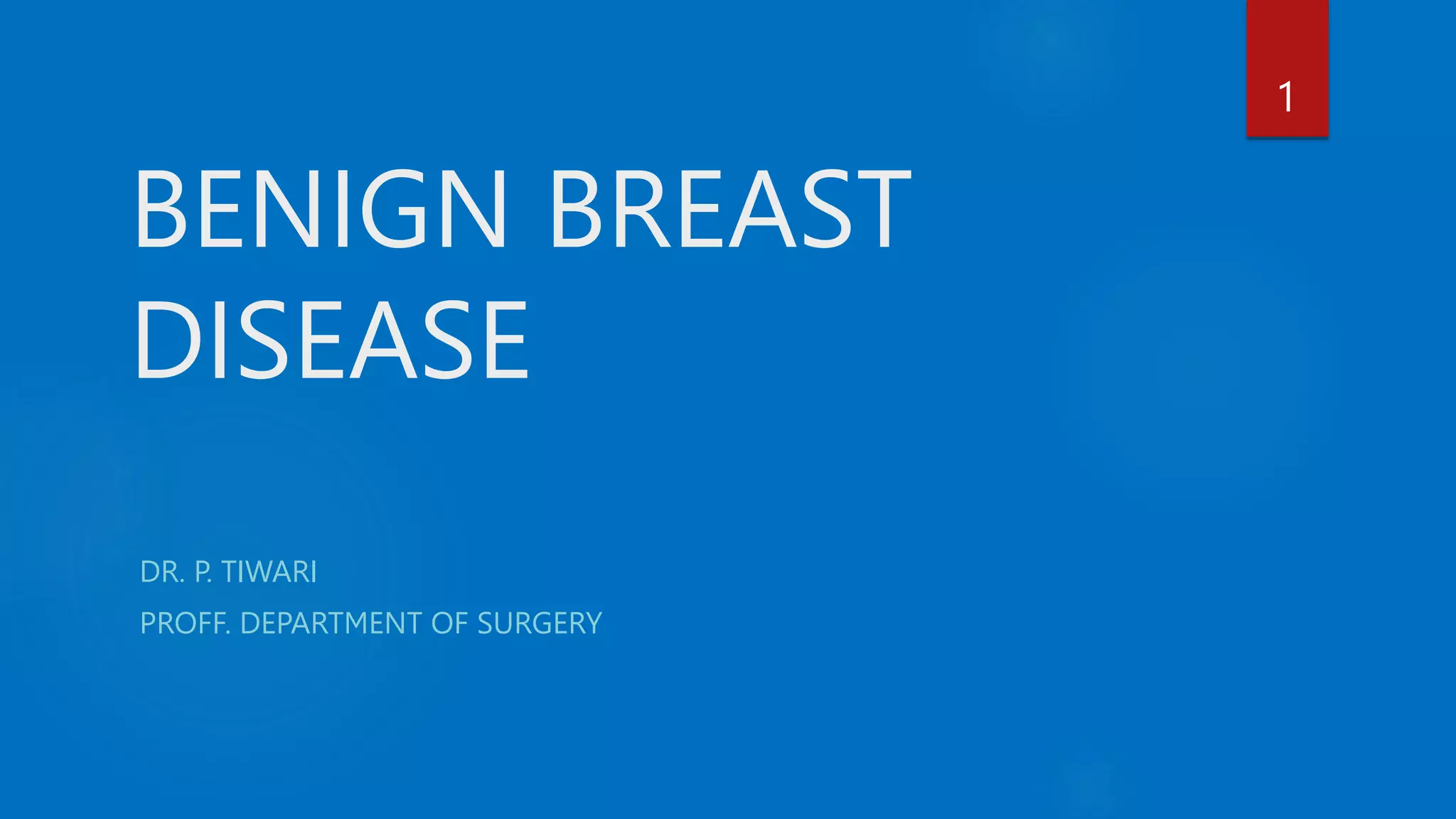 BENIGN BREAST DISEASE.pptx