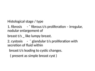 benign breast disease, causes, pathophysiology and management | PPTX