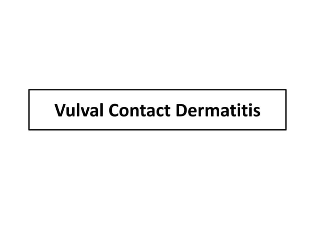 Benign Disorders of the Vulva: Pruritus (itchy) Vulva Vulval Skin and ...