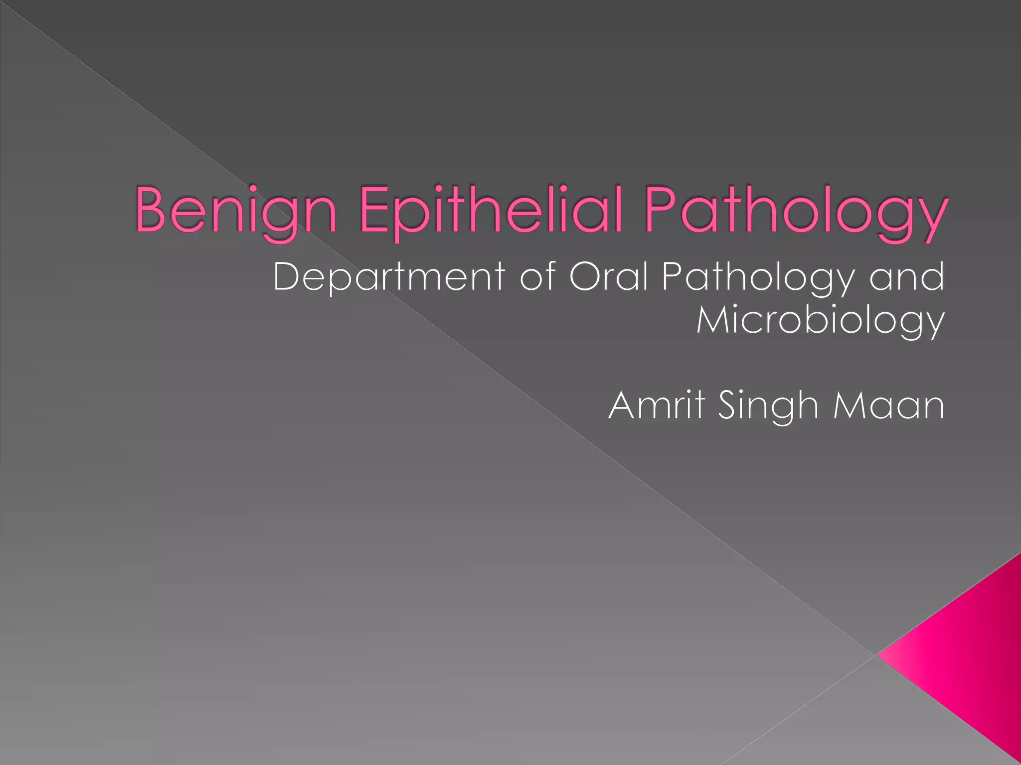 Benign Epithelial Pathology | PPTX