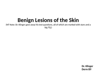 Benign Lesions of the Skin Clinical Pathology Study Questions_Mari ...
