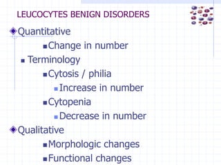 BENIGN LEUCOCYTES DISORDERS.ppt......... | PPT