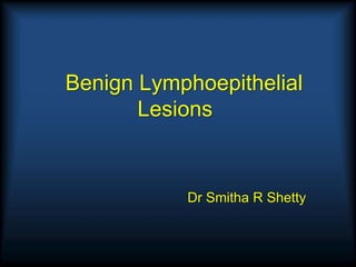 Benign lymphoepithelial-03.ppt lesions.. | PPT