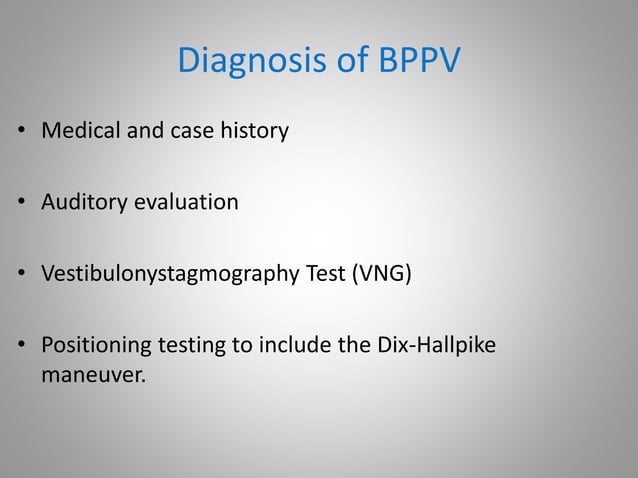 Benign Paroxysmal Positional Vertigo (BPPV) | PPTX | Ear, Nose and ...