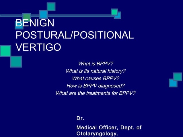 Benign positional vertigo | PPT | Brain and Nervous System Disorders ...