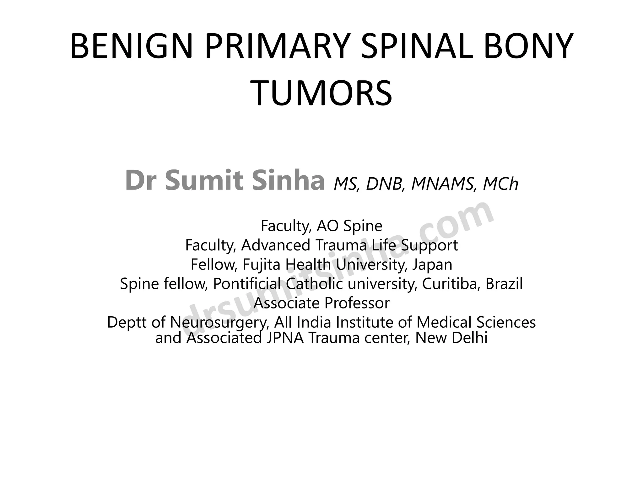 Benign primary spinal bony tumors | PPTX