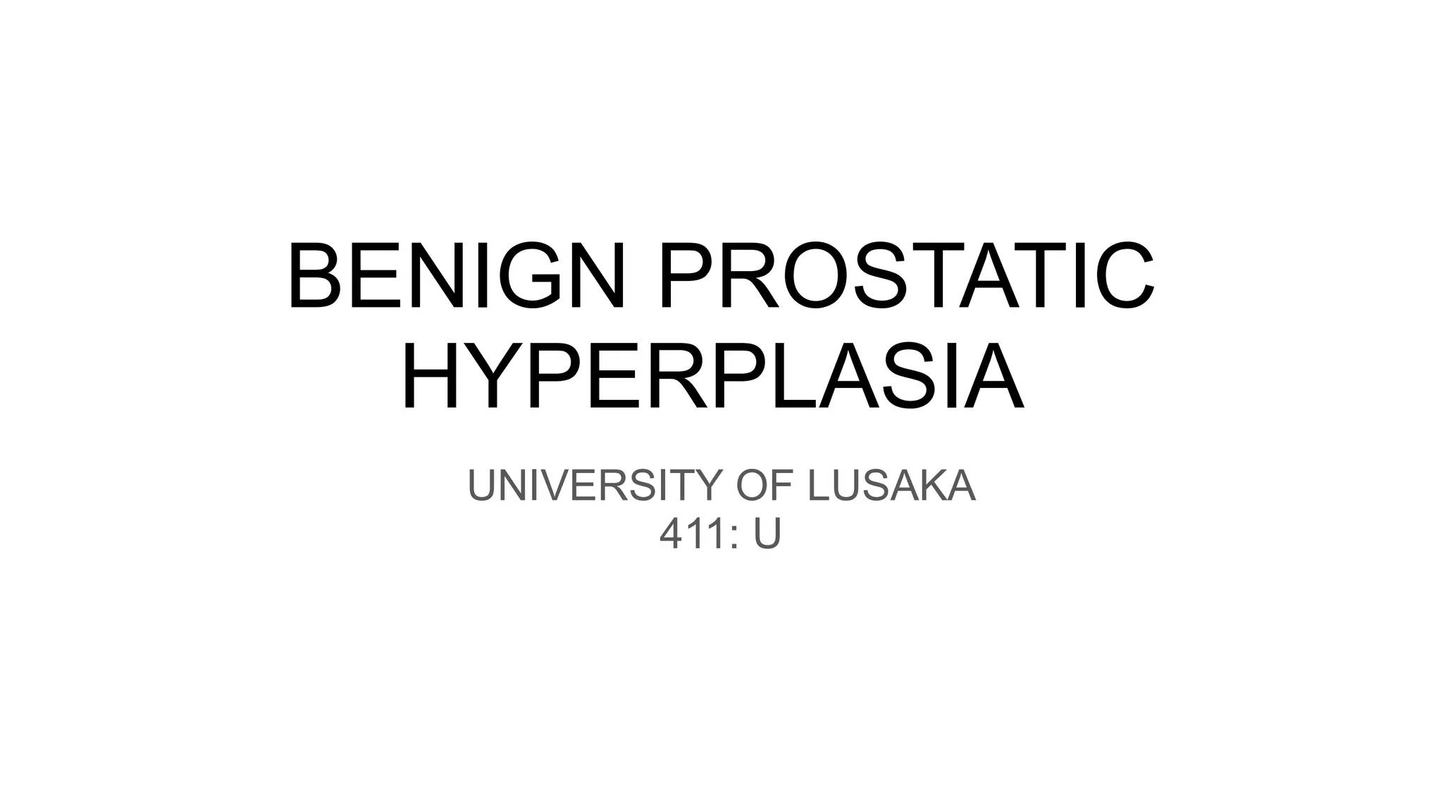 Benign Prostate Hyperplasia (BPH) notes. | PPTX