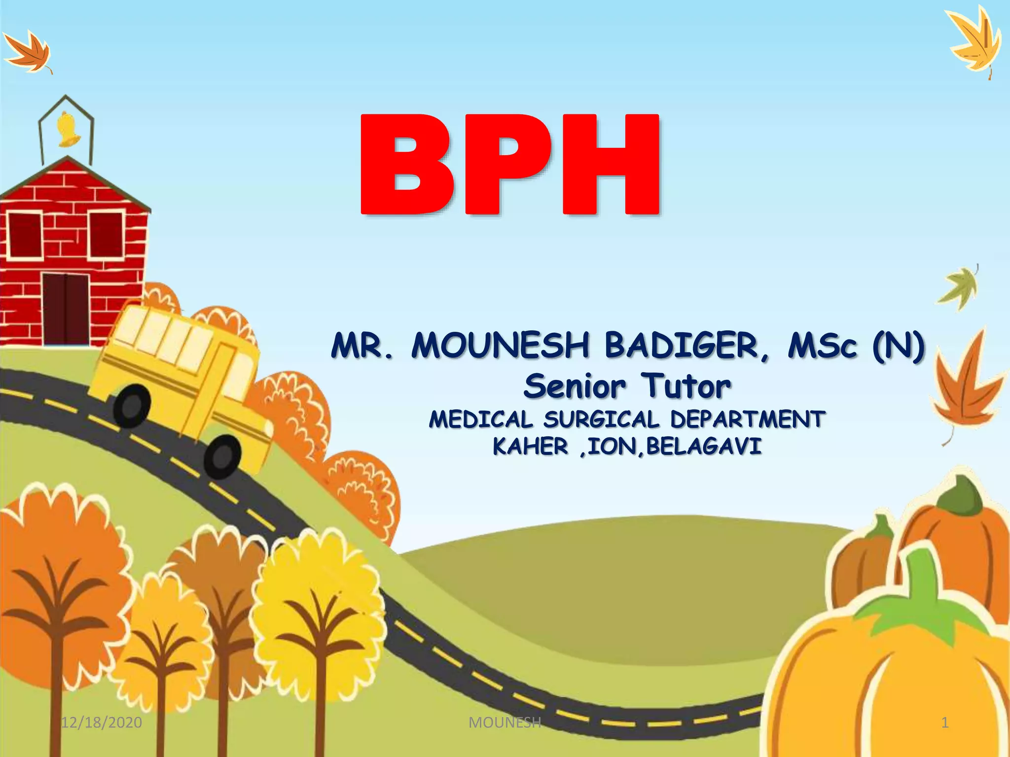 Benign prostate hypertrophy | PPTX