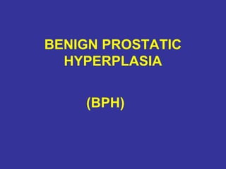 Benign prostatic hyperplasia | PPT