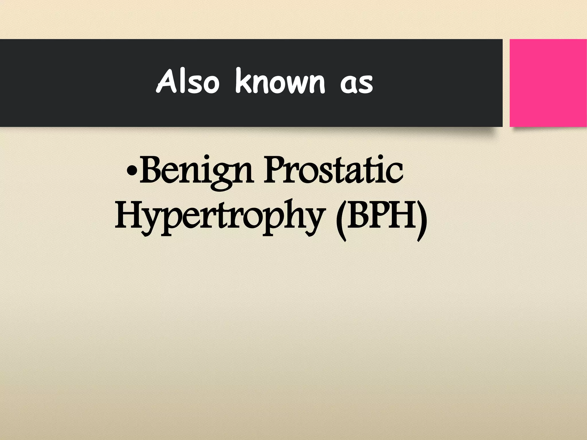Benign prostatic hyperplasia (bph) | PPTX