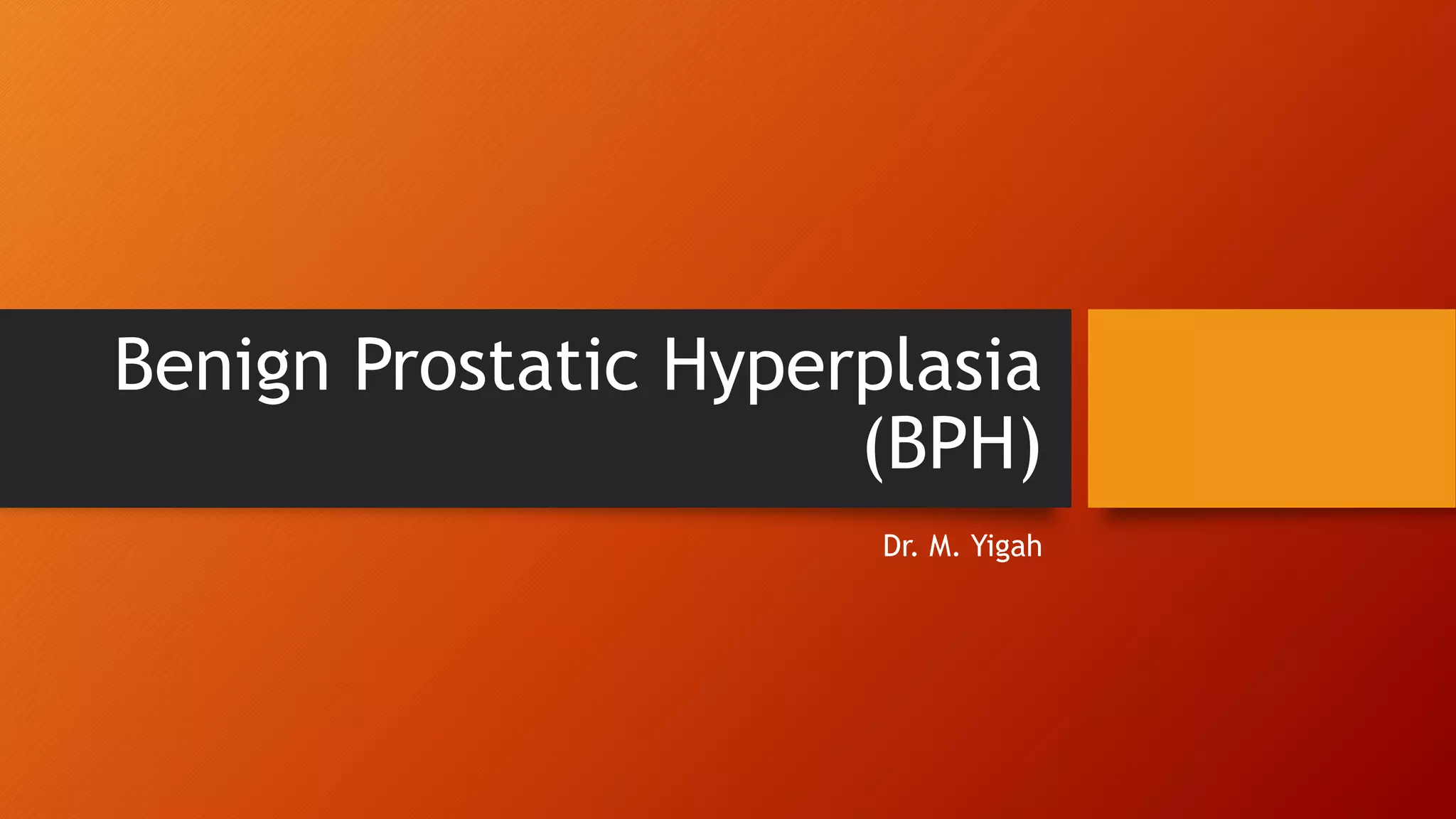 Benign Prostatic Hyperplasia Bph Ppt