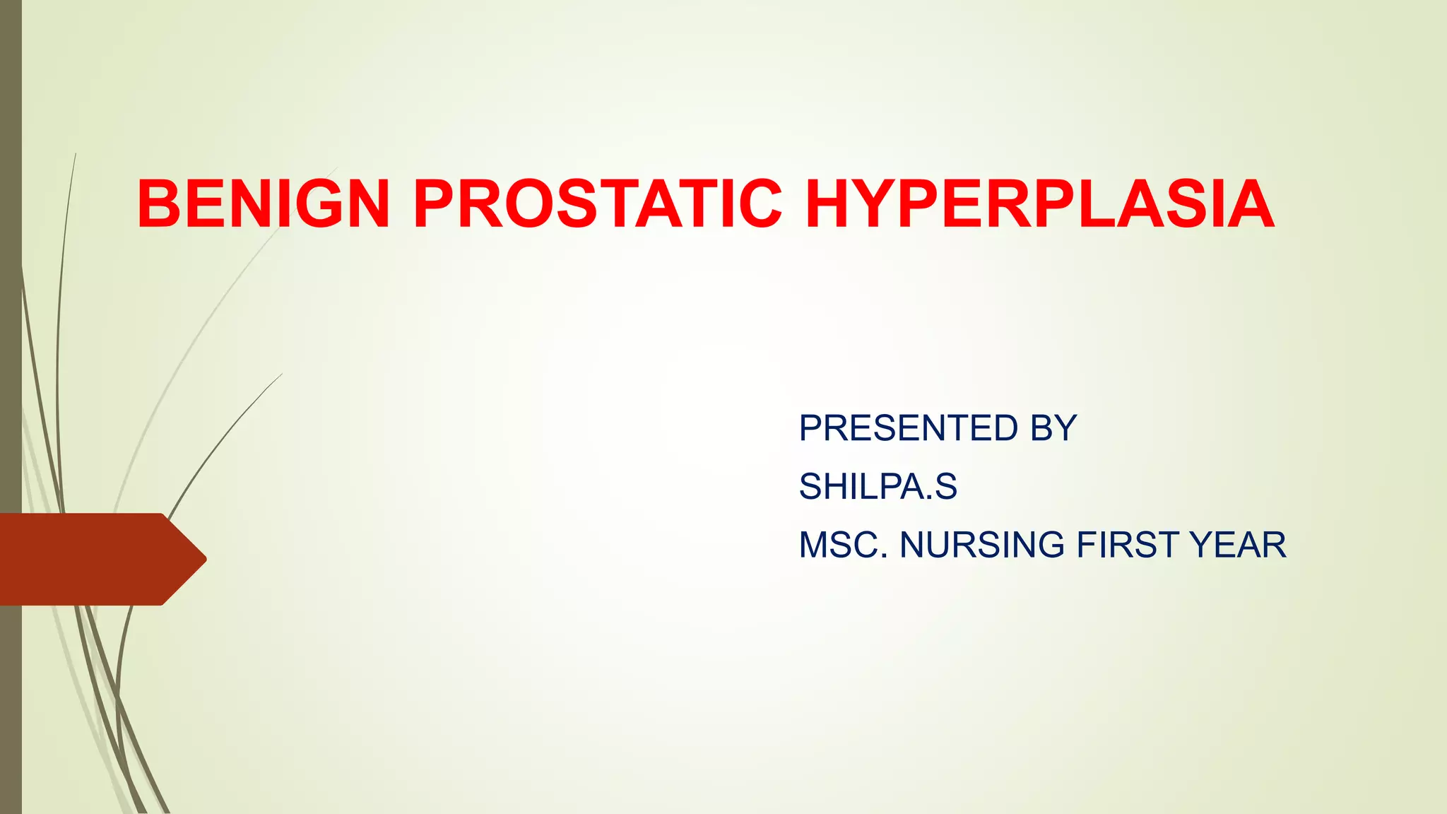 BENIGN PROSTATIC HYPERPLASIA PPT.pptx | Sexual Conditions | Sexual Health