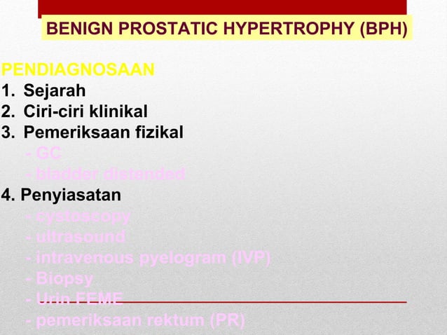 BENIGN PROSTATIC HYPERTROPHY (BPH) | PPT