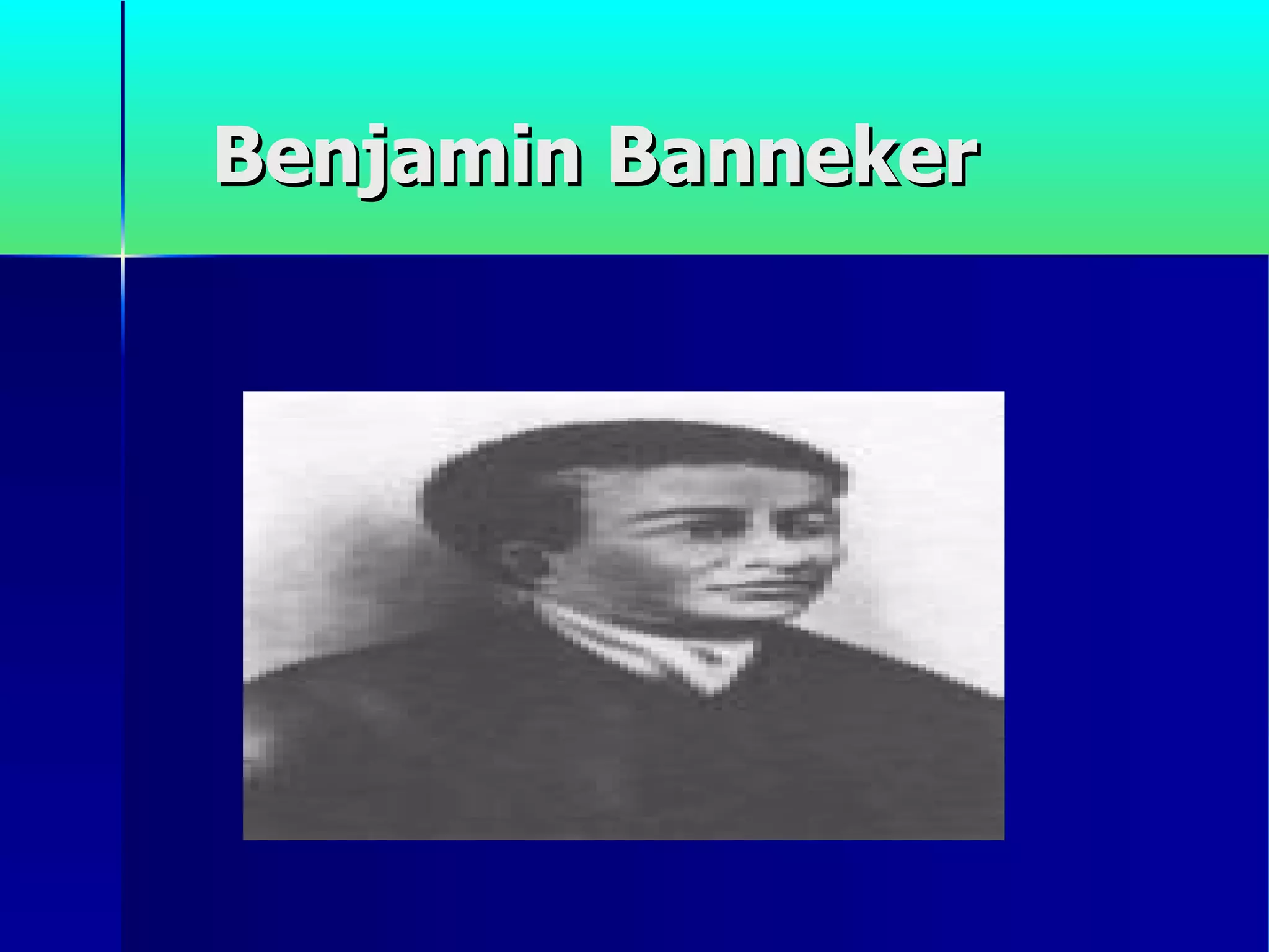 Benjamin Banneker | PPT