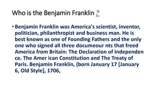 Benjamin Franklin United states of America | PPTX