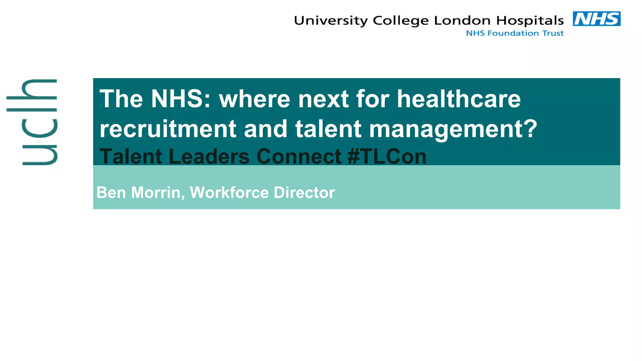 The NHS: where next for healthcare recruitment and talent management? | PPT