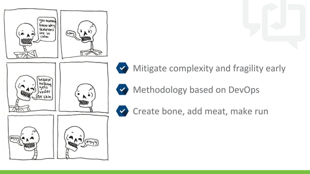 Use the crawling skeleton methodology to successfully build ...