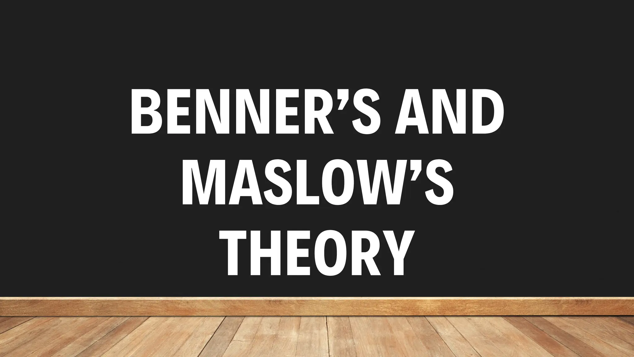 BENNER'S AND MASLOW'S THEORY - NURSING THEORIES | PDF | Parenting ...