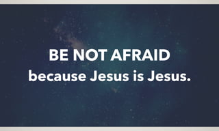 Be Not Afraid: The Christian & Fear | PDF