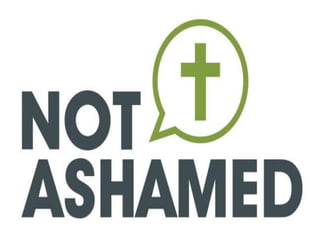Be not ashamed | PPTX