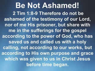 Be not ashamed | PPTX