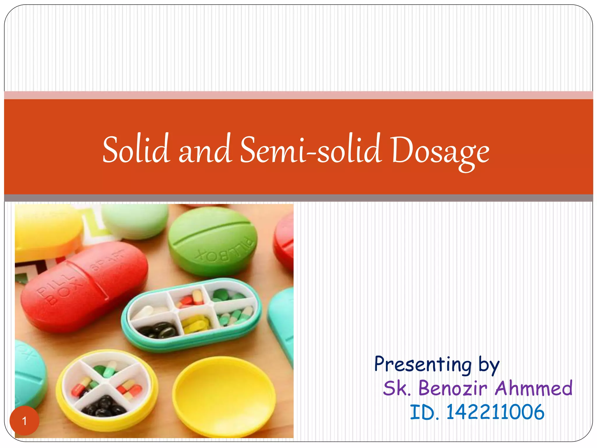 Pharmaceutical Solid and Semi-solid Dosage Form | PPTX
