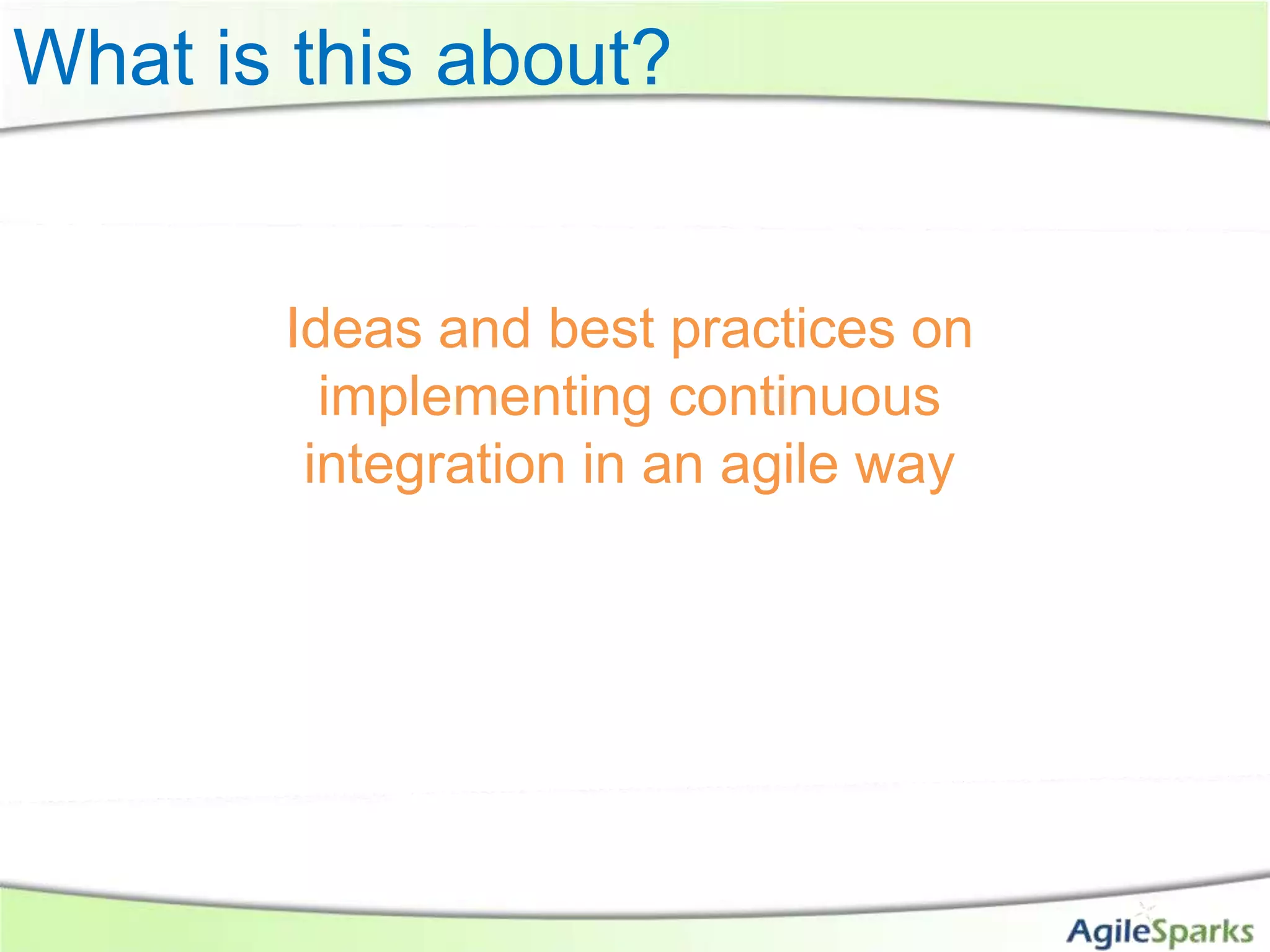 Ben Reich - Continuous Integration Best Practices in Agile Environments ...