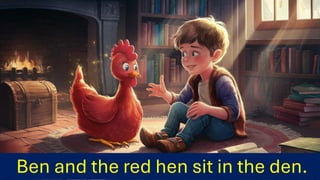 Early grade Reader, Ben's Red Hen, English.pdf