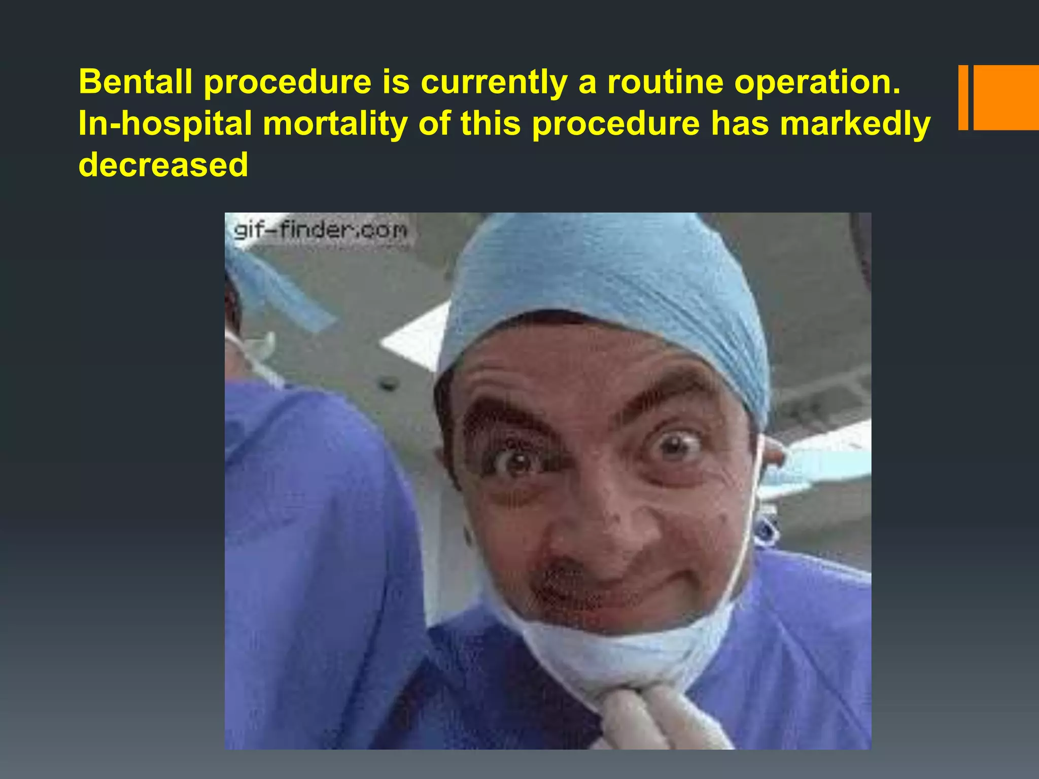 Aortic root surgery. Bentall operation | PPTX