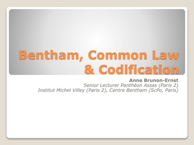 Bentham_Common_Law_and_Codification_2017.pptx