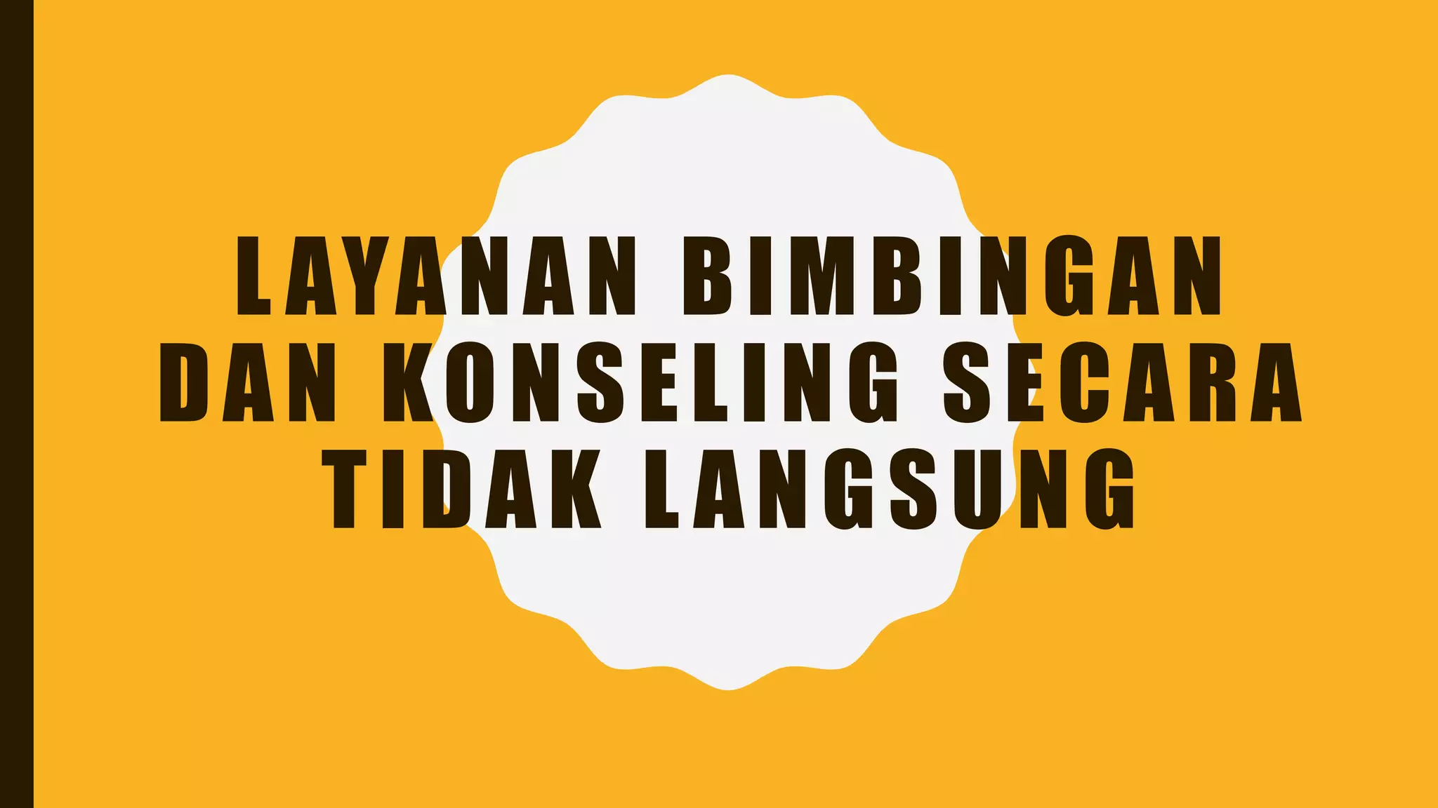 Bentuk bentuk layanan bimbingan dan konseling | PPTX
