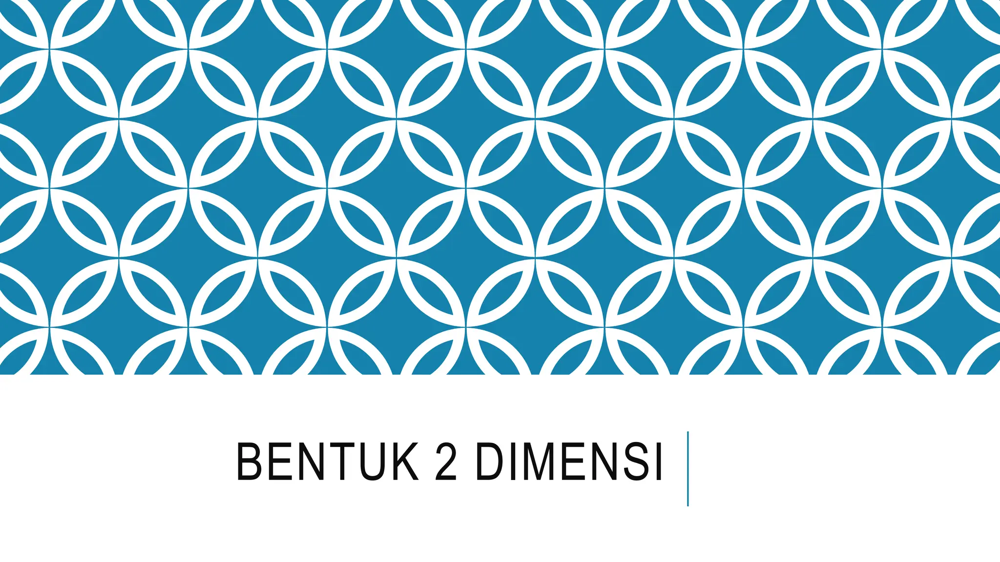 BENTUK 2 DIMENSI.pptx