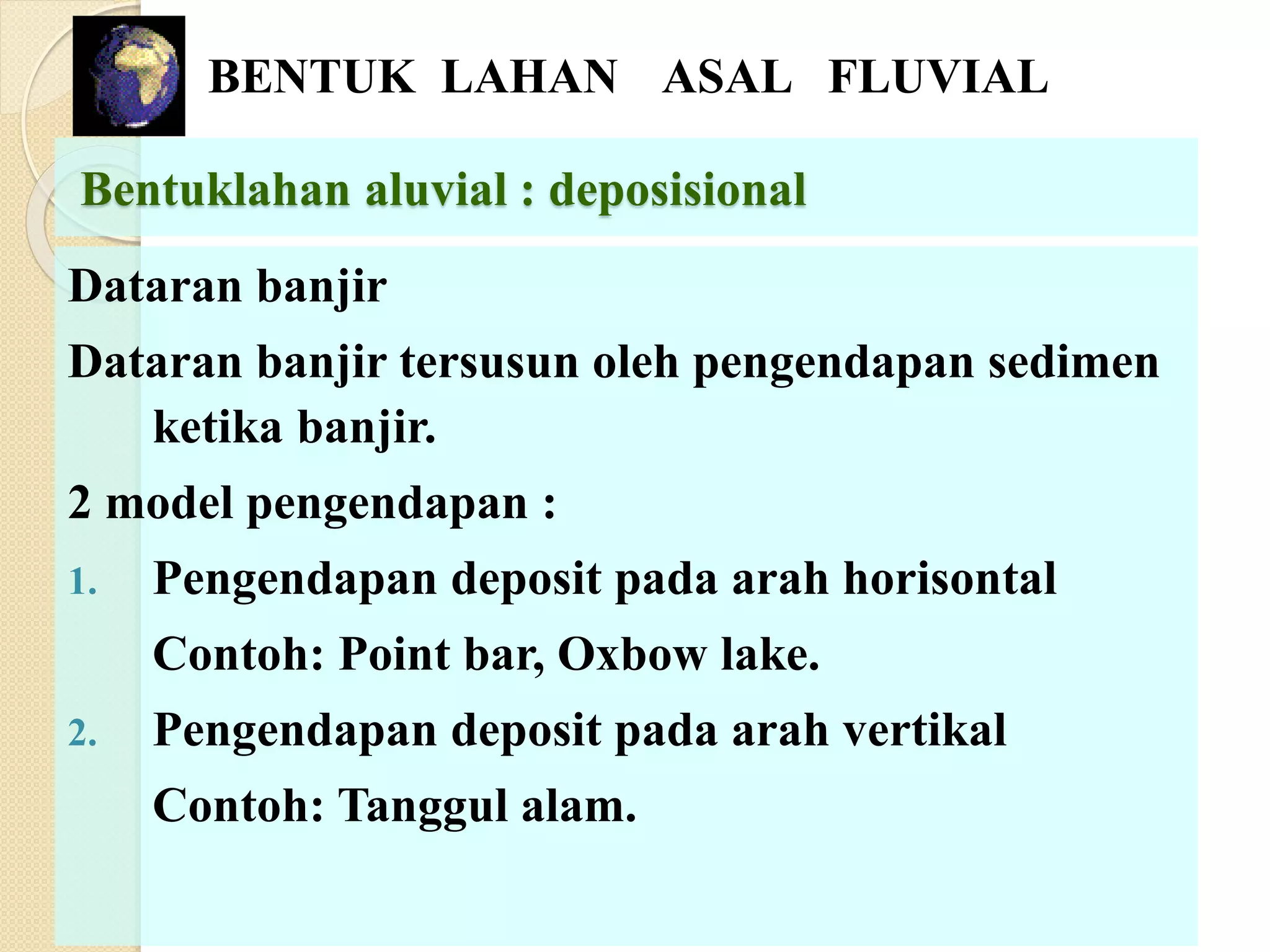 Bentuk asal fluvial | PPTX
