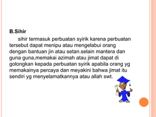 Bentuk bentuk syirik | PPT