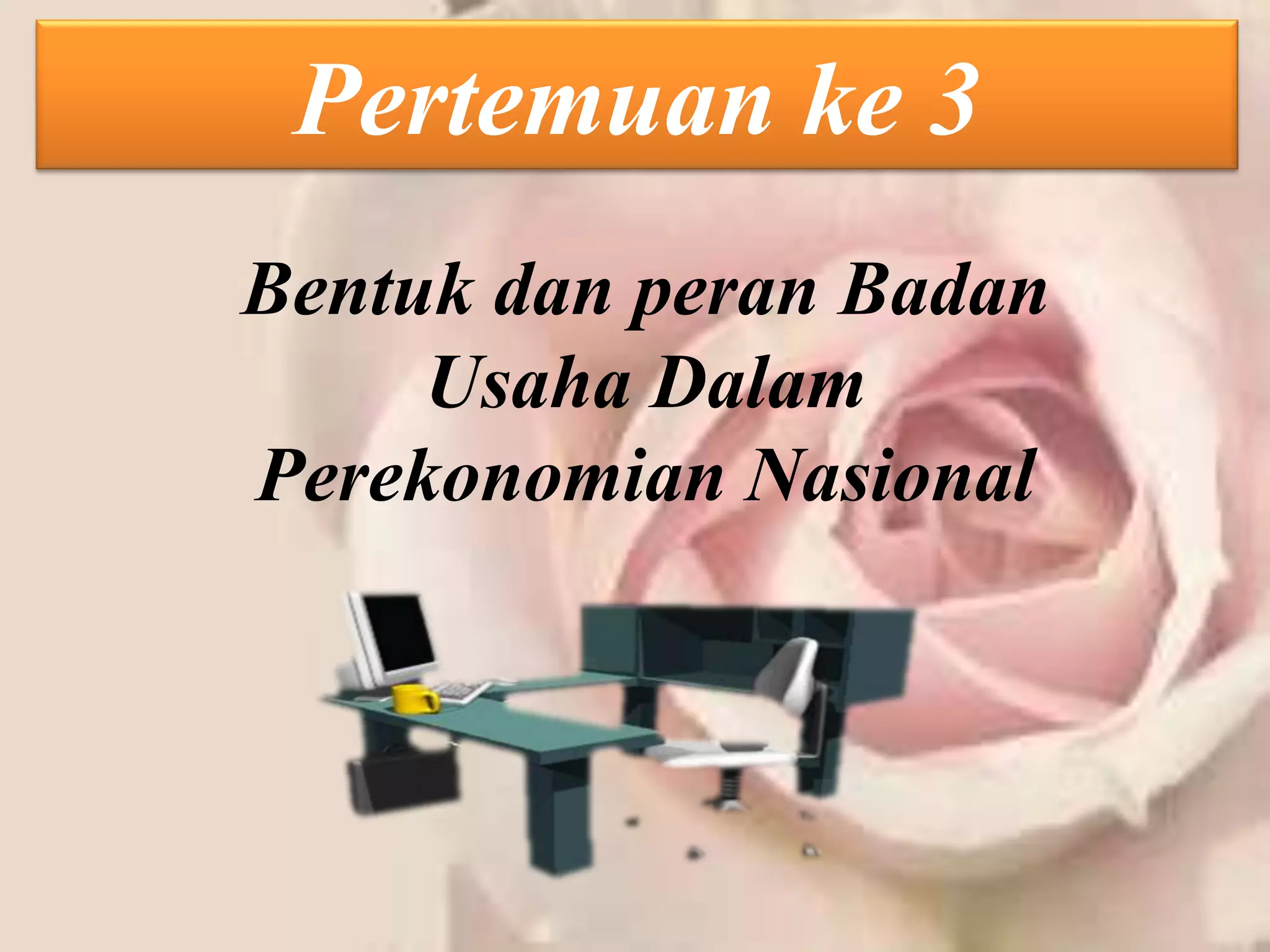 Bentuk dan peran badan usaha | PPTX