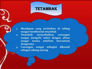 Bentuk muka bumi hasil hakisan dan pemendapan sungai | PPTX