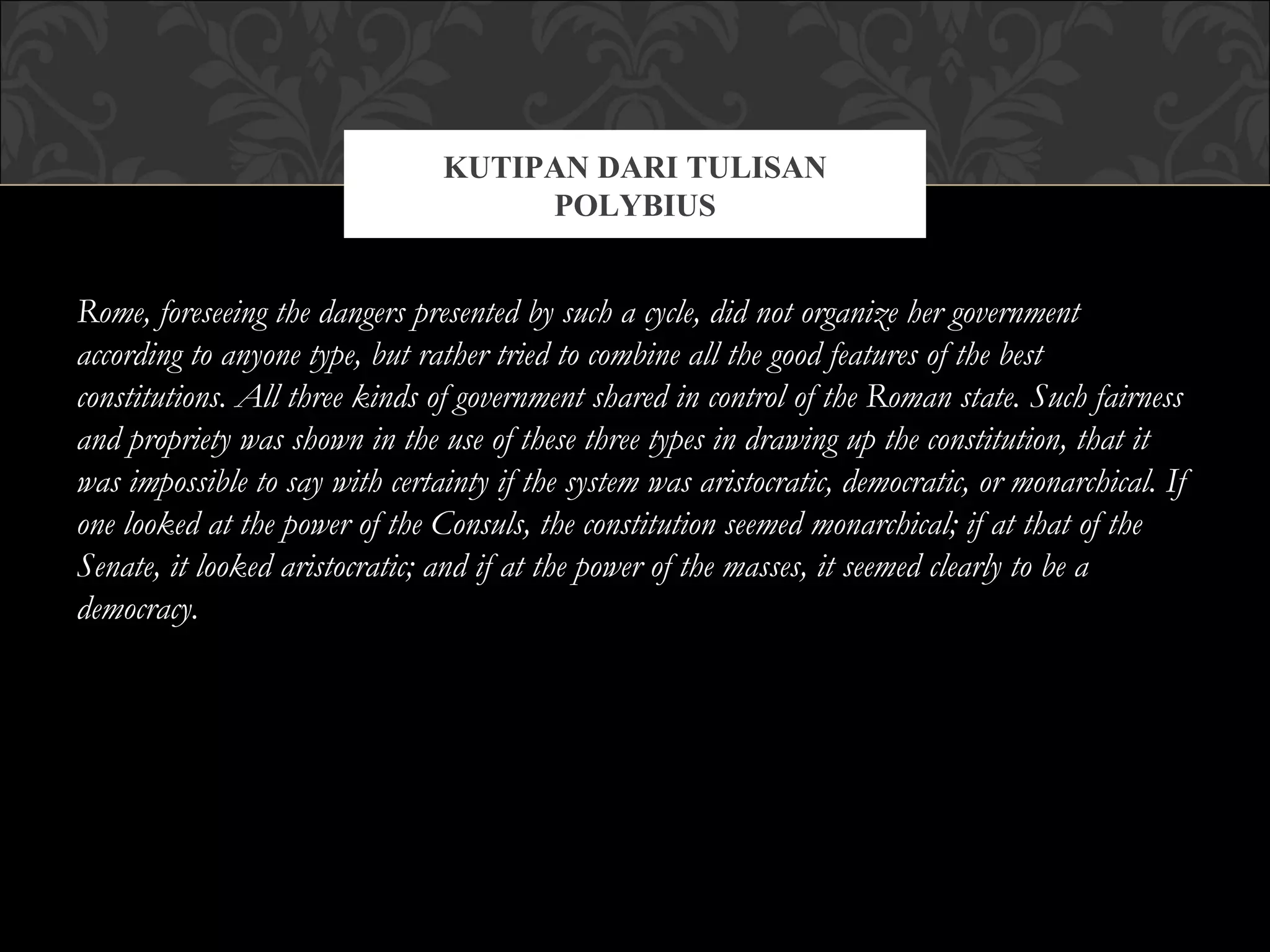 Bentuk negara : sistem pemerintahan polybios | PPT