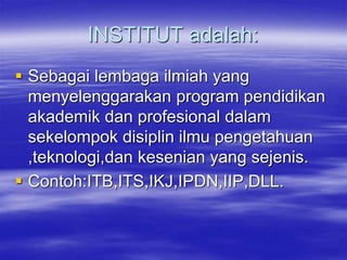 BENTUK PERGURUAN TINGGI DI INDONESIA.ppt