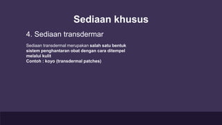 BENTUK SEDIAAN OBAT - SHOFA WIJDAN.pptx