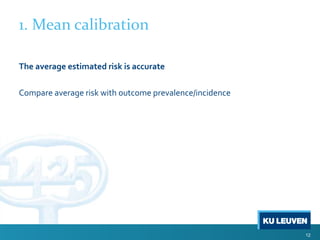 Calibration of risk prediction models: decision making with the lights ...