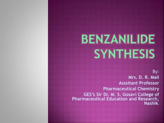 Benzanilide synthesis | PPTX